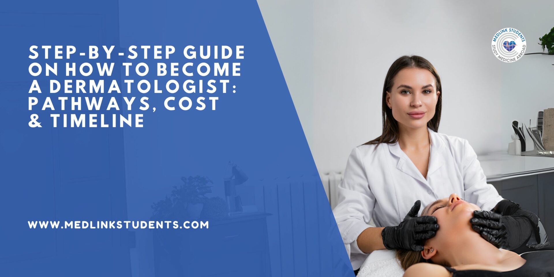 Step-by-Step Guide on How to Become a Dermatologist: Pathways, Cost ...